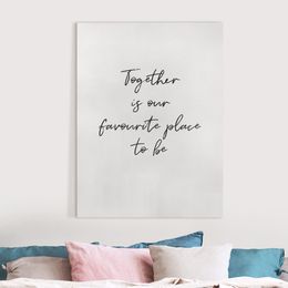 Bilderwelten Leinwandbild Spr&uuml;che modern Kunstdruck beige - Favourite Together - Spr&uuml;che XXL Wohnzimmer Schlafzimmer