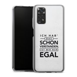 DeinDesign Xiaomi Redmi Note 11 4G Handy Silikon H&uuml;lle Case transparent Handyh&uuml;lle Spruch Sayings Statement Silikon Case