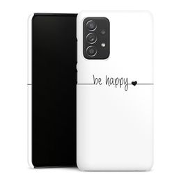 DeinDesign Galaxy A52s 5G Handy Premium Case Smartphone Handyh&uuml;lle Schutzh&uuml;lle gl&auml;nzend Sayings Statement Happiness Premium Case