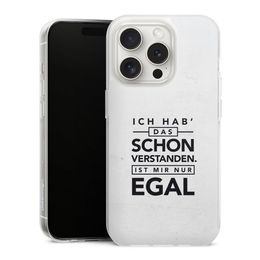 DeinDesign iPhone 15 Pro Handy Silikon H&uuml;lle Case transparent Handyh&uuml;lle Spruch Sayings Statement Silikon Case