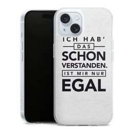 DeinDesign iPhone 15 Handy Silikon H&uuml;lle Case transparent Handyh&uuml;lle Spruch Sayings Statement Silikon Case