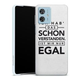 DeinDesign Motorola Moto G54 5G Handy Silikon H&uuml;lle Case transparent Handyh&uuml;lle Spruch Sayings Statement Silikon Case