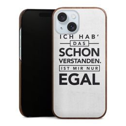 DeinDesign iPhone 15 Handy Holz H&uuml;lle Holz Schutzh&uuml;lle Echtholz Handyh&uuml;lle Spruch Sayings Statement Holz Slim Case