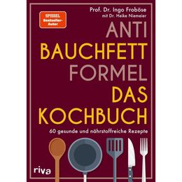 Riva Verlag Anti-Bauchfett-Formel - Das Kochbuch