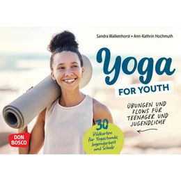 Yoga for Youth. &Uuml;bungen und Flows f&uuml;r Teenager und Jugendliche