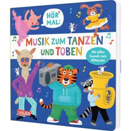 Carlsen Verlag H&ouml;r mal (Soundbuch): Musik zum Tanzen und Toben