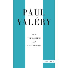 Paul Val&eacute;ry: Zur Philosophie und Wissenschaft
