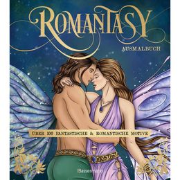 Romantasy Ausmalbuch. &Uuml;ber 100 fantastische & romantische Motive