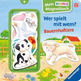 RAVENSBURGER VERLAG Mein erstes Magnetbuch - Wer spielt mit wem? Bauernhoftiere