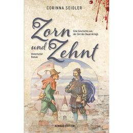 Zorn und Zehnt. Historischer Roman