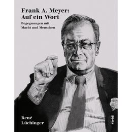 Frank A. Meyer: Auf ein Wort