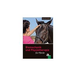 Biomechanik und Physiotherapie f&uuml;r Pferde, FNverlag