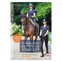 M&uuml;ller R&uuml;schlikon Pferdegerecht reiten und ausbilden - Sitz und Einwirkung neu erleben