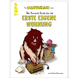 The Caveman Inside. Der Survival-Guide f&uuml;r die erste eigene Wohnung.