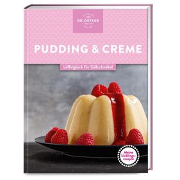 Dr. Oetker Meine Lieblingsrezepte: Pudding & Creme