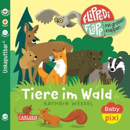Carlsen Verlag Baby Pixi (unkaputtbar) 178: Flippediflapp: Tiere im Wald