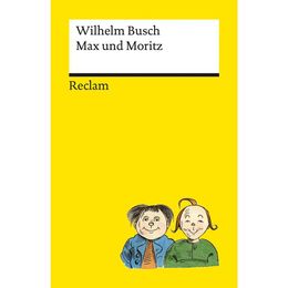 Max und Moritz. Der Kinderbuch-Klassiker, durchg&auml;ngig farbig illustrierte Ausgab...