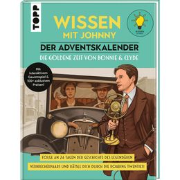 Wissen mit Johnny: Der Adventskalender. Die goldene Zeit von Bonnie und Clyde.