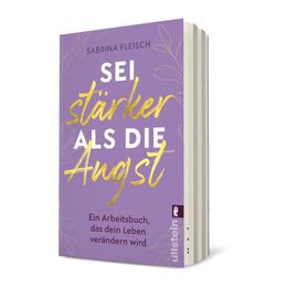 Ullstein Taschenbuchvlg. Sei st&auml;rker als die Angst