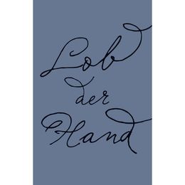 Lob der Hand