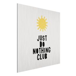 Bilderwelten Alu-Dibond Outdoor Bild Do Nothing Club Gelb