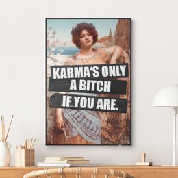 Bilderwelten Wechselbild Karma's Only A Bitch If You Are