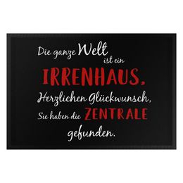 Bilderwelten Fu&szlig;matte in 3 Gr&ouml;&szlig;en modern schwarz Spr&uuml;che original - Die ganze Welt ist ein Irrenhaus - Spr&uuml;che Schmutzfangmatte Fu&szlig;abtretter