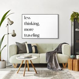 Bilderwelten Wechselbild less thinking, more traveling