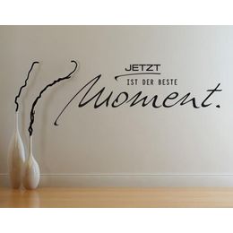 Bilderwelten Wandtattoo No.UL962 Jetzt ist der beste Moment
