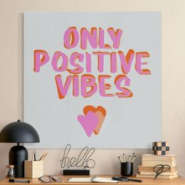 Bilderwelten Akustikbild Only positive vibes