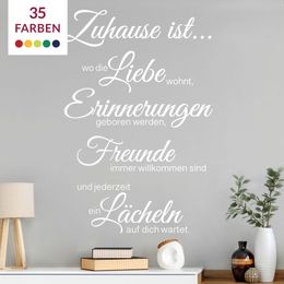 Wandtattoo Spruch Zu Hause ist Wandsticker Wandaufkleber S-XXL in 35 Farben einfarbig - Schlafzimmer, Wohnzimmer - Freunde Familie - Sprichwort