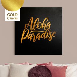 Leinwandbild Gold Gold - Aloha Paradise auf Schwarz - Wandbilder XXL Print Botanik Tropical Spr&uuml;che Wohnzimmer Schlafzimmer Bad Badezimmer K&uuml;che Flur