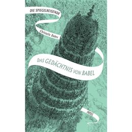 Die Spiegelreisende 3 - Das Ged&auml;chtnis von Babel