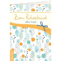 Zum Ruhestand alles Gute (1 St&uuml;ck)