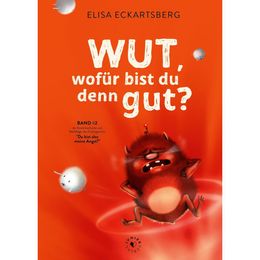 Wut, wof&uuml;r bist du denn gut?