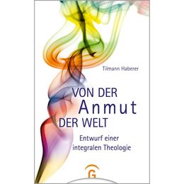 G&uuml;tersloher Verlagshaus Von der Anmut der Welt