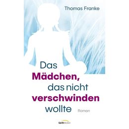 Das M&auml;dchen, das nicht verschwinden wollte