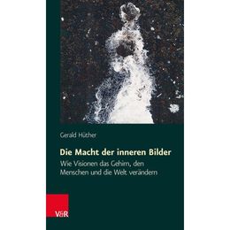 Vandenhoeck & Ruprecht Die Macht der inneren Bilder