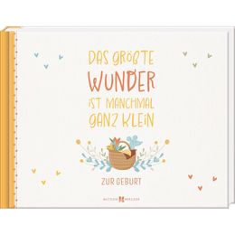Das gr&ouml;&szlig;te Wunder ist manchmal ganz klein (1 St&uuml;ck)