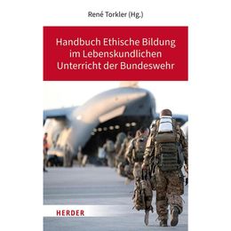 Herder Verlag Handbuch Ethische Bildung im Lebenskundlichen Unterricht der Bundeswehr