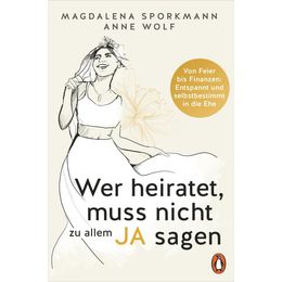 Penguin Wer heiratet, muss nicht zu allem Ja sagen