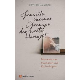 Jenseits meiner Grenzen der weite Horizont