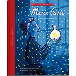 Marie Curie - eine Frau ver&auml;ndert die Welt
