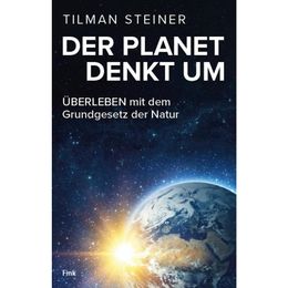 DER PLANET DENKT UM - &Uuml;BERLEBEN mit dem Grundgesetz der Natur