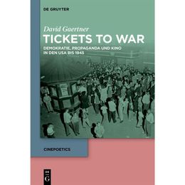 Tickets to War: Demokratie, Propaganda und Kino in den USA bis 1945