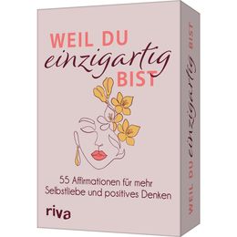 Riva Verlag Weil du einzigartig bist - 55 Affirmationen f&uuml;r mehr Selbstliebe und positives D...