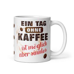 Tasse &raquo;Ein Tag ohne Kaffee&laquo;