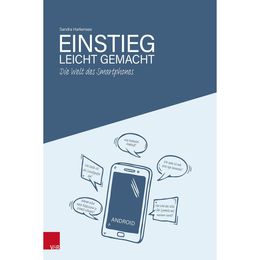 Vandenhoeck & Ruprecht Die Welt des Smartphones - Einstieg leicht gemacht