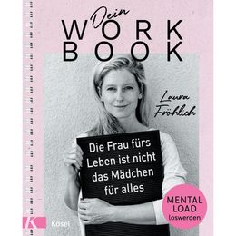 Dein Workbook: Die Frau f&uuml;rs Leben ist nicht das M&auml;dchen f&uuml;r alles