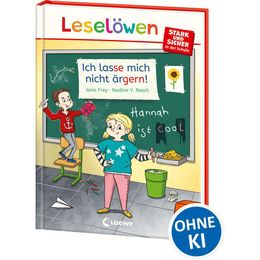Lesel&ouml;wen - stark und sicher in der Schule - Ich lasse mich nicht &auml;rgern!